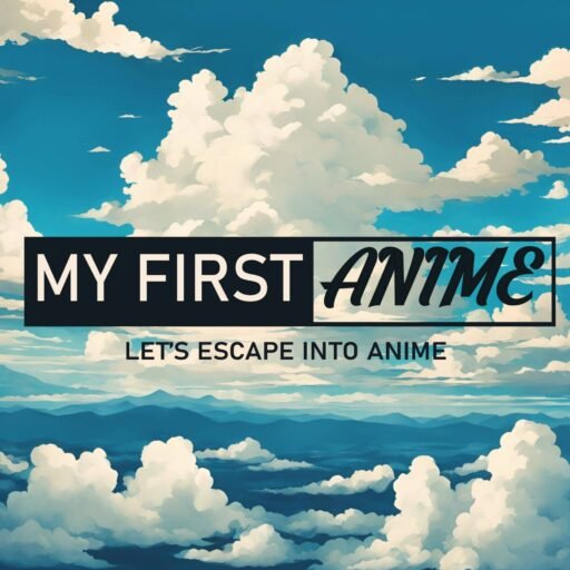 About - My First Anime